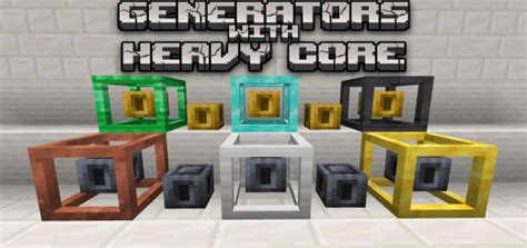 generators with heavy core minecraft addon