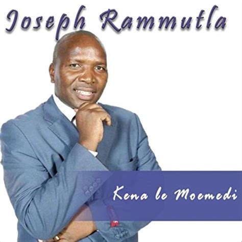 Play Kena Le Moemedi By Joseph Rammutla On Amazon Music
