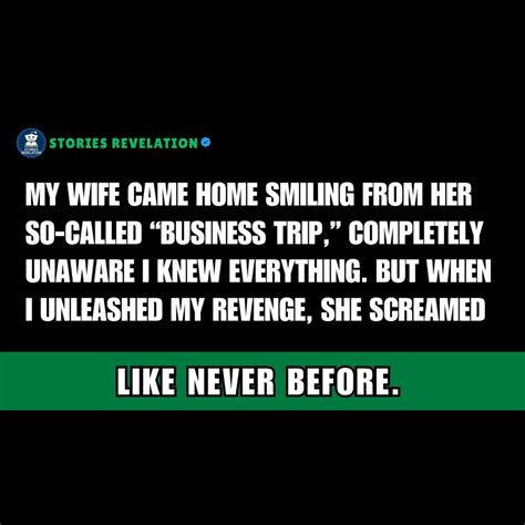 My Wife Came Home Smiling From Her So Called ‘business Trip