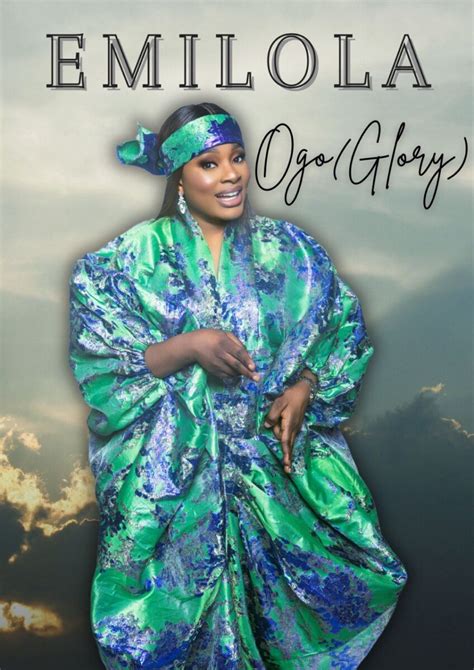 Gospel Sensation Emilola Releases New Single Ogo Glory”