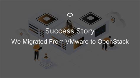 We Chose To Migrate From Vmware To Openstack Binero