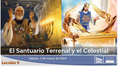 El Santuario Terrenal Y El Celestial Lección 9 Trimestre 1 2024