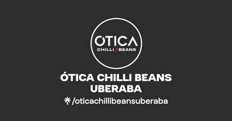 Ótica Chilli Beans Uberaba Facebook Linktree