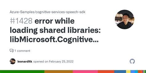Error While Loading Shared Libraries Libmicrosoft Cognitiveservices Speech Core So Cannot Open