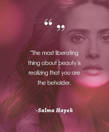 10 Quotes From Latina Women That Are Sure To Fire You Up Salma Hayek