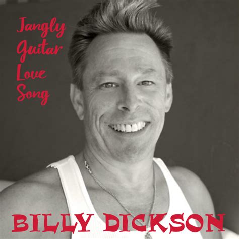 Billy Dickson Releases Solo Pop Single “jangly Guitar Love Song