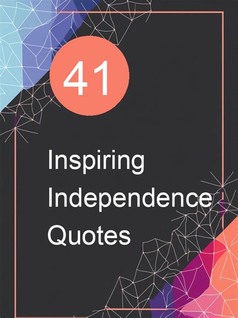 73 Inspiring Independence Quotes