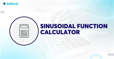 Sinusoidal Function Calculator Check Solved Examples Here
