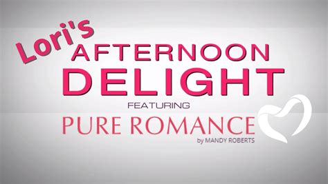 Loris Pure Romance Afternoon Delight Facebook