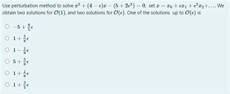 Solved Use Perturbation Method To Solve 2 4 Ex 5