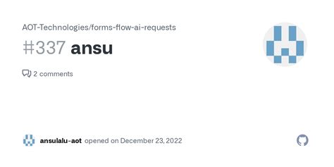 ansu · issue 337 · aot technologies forms flow ai requests · github