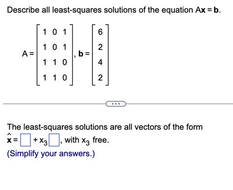 Solved Describe All Least Squares Solutions Of The Equation