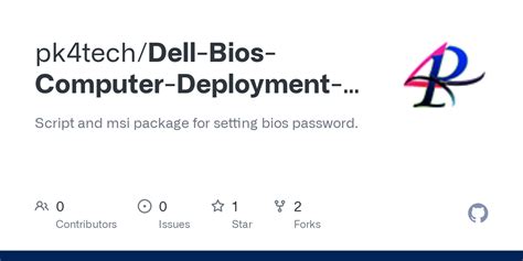 github pk4tech dell bios computer deployment settings edit bios
