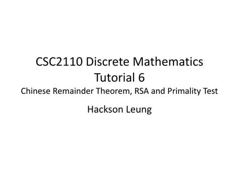PPT CSC Discrete Mathematics Tutorial Chinese Remainder Theorem RSA And Primality Test