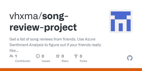 GitHub Vhxma Song Review Project Get A List Of Song Reviews From Friends Use Azure Sentiment