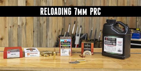 7mm Prc Reloading What Youll Need Ultimate Reloader