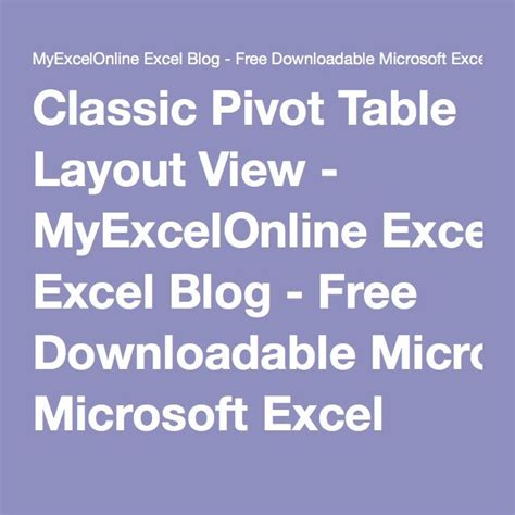 Classic Pivot Table Layout View Free Downloadable Workbooks