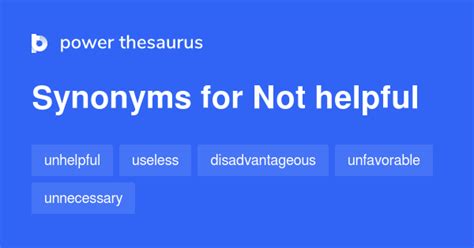 Not Helpful Synonyms 116 Similar Words And Phrases
