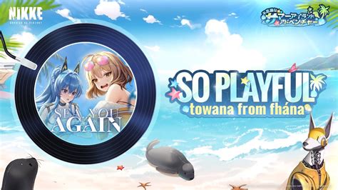 【勝利の女神：nikke】夏のストーリーイベントsea You Again主題歌『so Playful』 Youtube