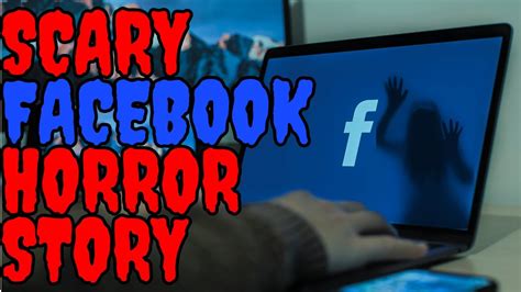 Disturbing True Scary Facebook Horror Story Echoes Of The Dark