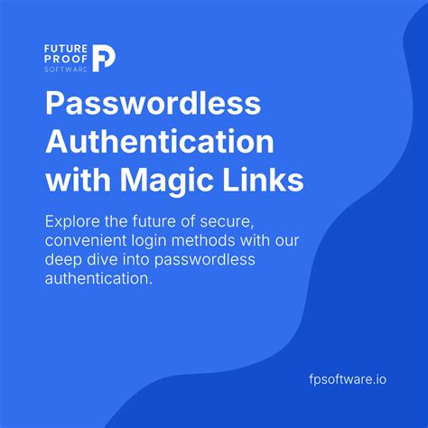 Passwordless Authentication With Magic Links Future Proof Software Blog