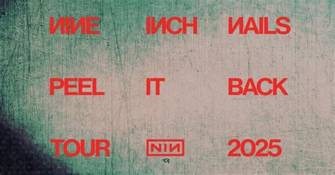 Nine Inch Nails 2025 Ticket Prices How Much Are Peel It Back Tour Tickets