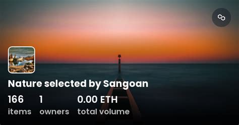 Nature Selected By Sangoan Collection Opensea