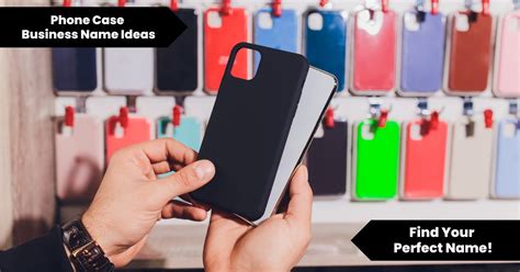 100 Phone Case Business Name Ideas Creative Names For Your Brand