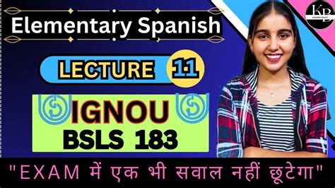 Lecture 11 Elementary Spanish Bsls 183 Ignou Youtube