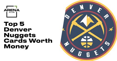 Top 5 Denver Nuggets Cards Worth Money