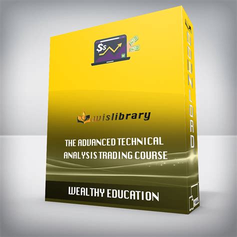 Wealthy Education The Advanced Technical Analysis Trading Course New