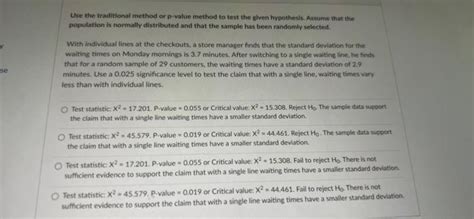 Solved Use The Traditional Method Or P Value Method To Test