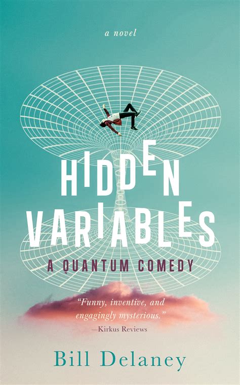 Hidden Variables A Quantum Comedy By Bill Delaney Goodreads