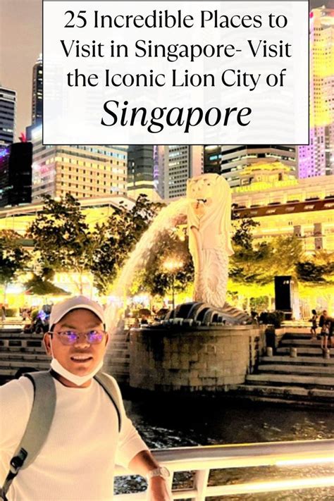 25 Incredible Places To Visit In Singapore Places To Visit Visit