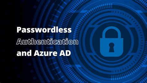 Passwordless Authentication And Azure AD RBA