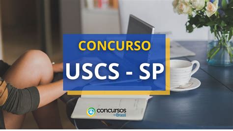 Concurso Uscs Sp 11 Mil Vagas Para Docentes E Técnicos
