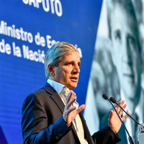 Caputo Dijo Que La Inflación Va A Colapsar Y No Descartó Que La