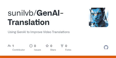 Github Sunilvbgenai Translation Using Genai To Improve Video