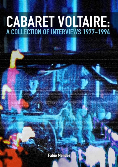 Cabaret Voltaire A Collection Of Interviews 1977 1994
