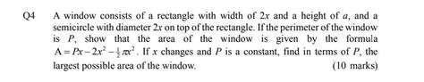Solved Q A Window Consists Of A Rectangle With Width Of X Chegg
