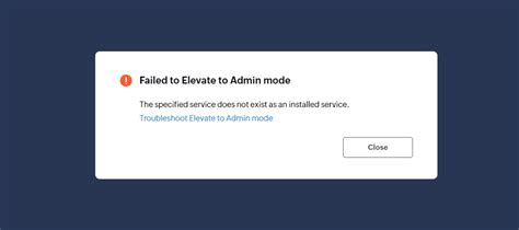 Troubleshooting Elevate To Admin Mode
