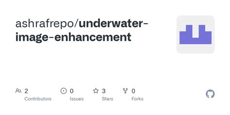 Github Ashrafrepounderwater Image Enhancement