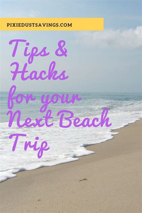 Tips And Hacks For Your Next Beach Trip Beach Trip Beach Disney