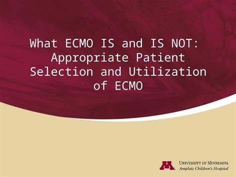 Pptx What Ecmo Is And Is Not Appropriate Patient Selection And