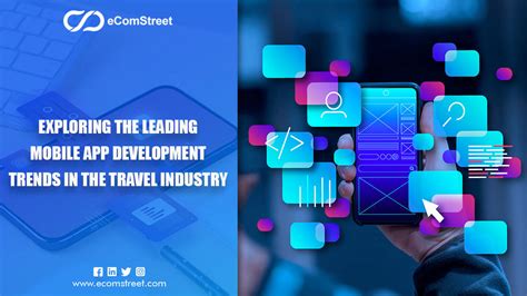 Exploring The Leading Mobile App Development Trend By Ecomstreet1 On