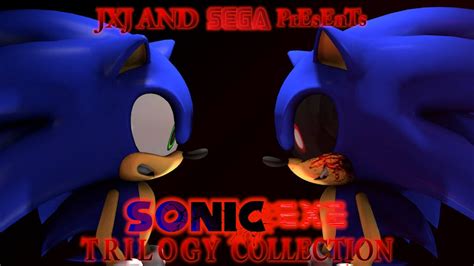 Jxj And Sega Preseats Sonic Exe Trilogys Collection Youtube