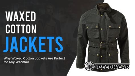 Discover The Versatility Of Waxed Cotton Motorcycle Jackets Speedwear Ltd