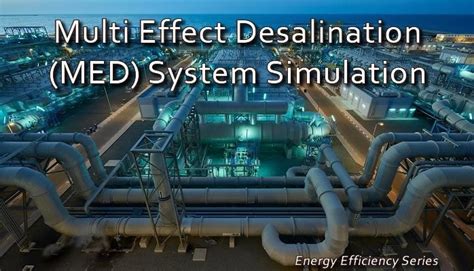 Multi Effect Desalination Med System Simulation