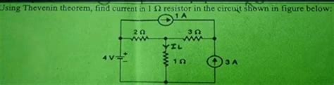 Using Thevenin Theorem Find Current In 1Ω Resistor In The Circuit Shown