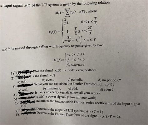 Solved E Input Signal Xt Of The Lti System Is Given By The